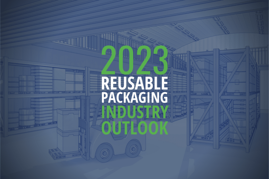 2023 Reusable Packaging Industry Outlook: Why Reusable Packaging for ...